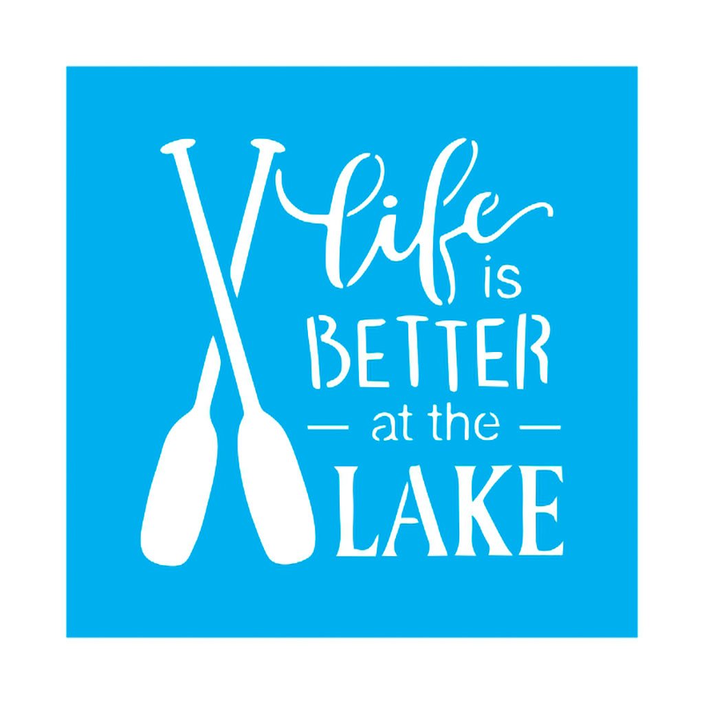 Stencil Life is Better at the Lake - 14x14 - Ref 5653