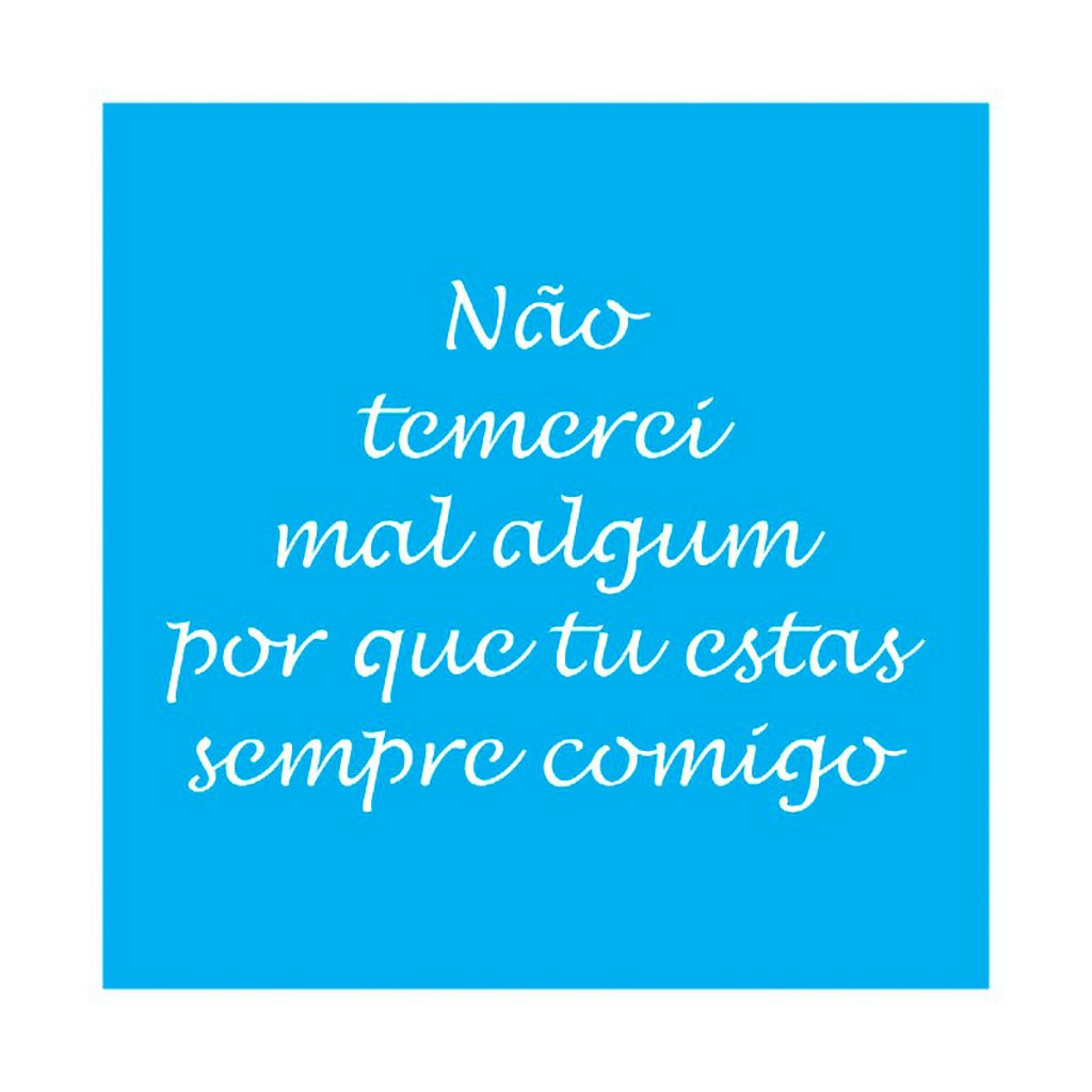 Stencil Não Temerei Mal Algum por que Tu Estas Sempre Comigo - 14x14 ...