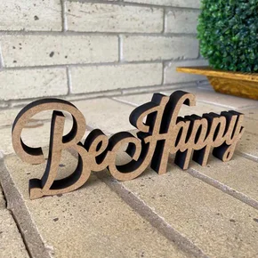 Palavra Be Happy em MDF - Ref 109