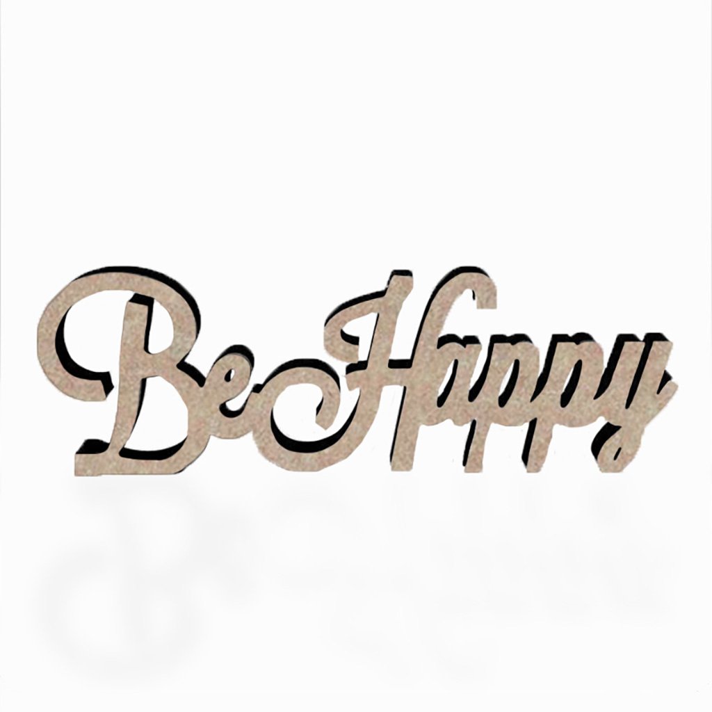 Palavra Be Happy em MDF - Ref 109