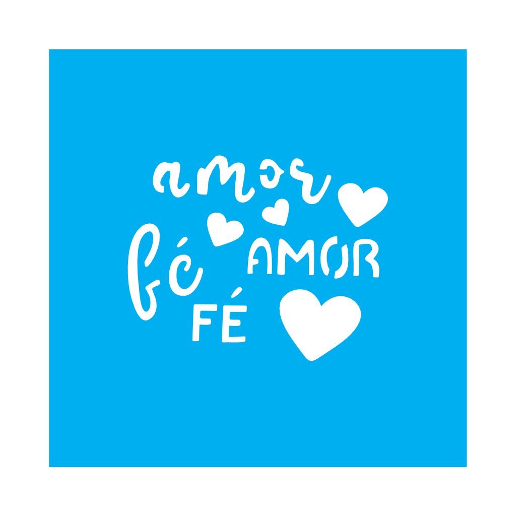 Stencil Amor Fé - 10x10 - Ref G347